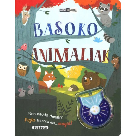 Comprar el libro BASOKO ANIMALIAK, ARGIZTATU ZURE IPUINA | de SUSAETA