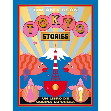 Comprar el libro TOKYO STORIES, RECETAS DE LA CAPITAL JAPONESA | de...