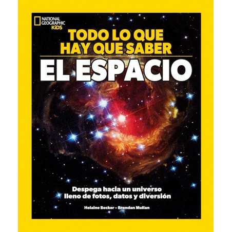 TODO LO QUE TIENES QUE SABER: EL ESPACIO, NATIONAL GEOGRAPHIC